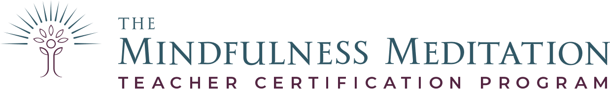Mindfulness Meditation Teacher Certification Program